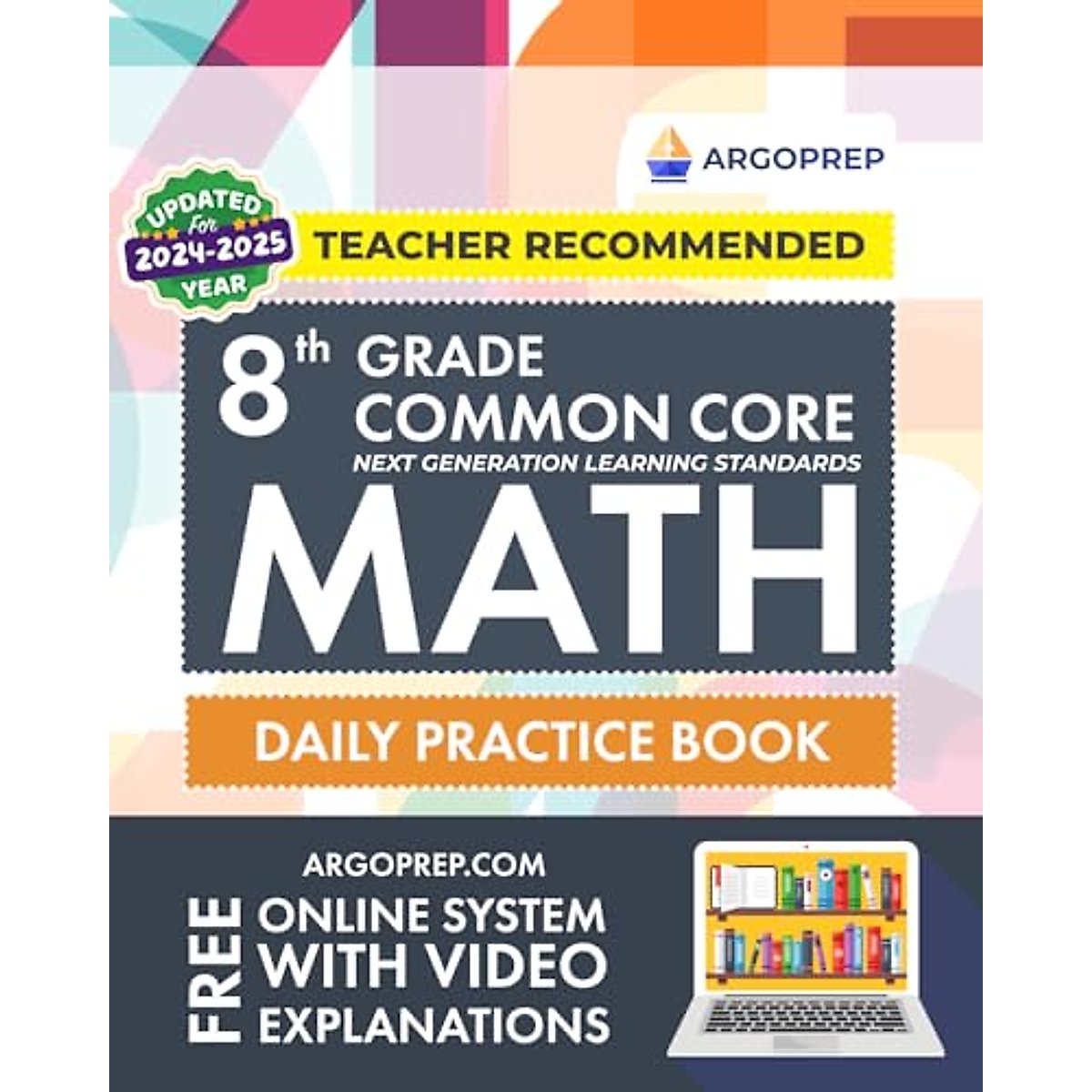 8th Grade Common Core Math: Daily Practice Workbook | 1000+ Practice Questions and Video Explanations | Argo Brothers (Next Generation Learning Standards Aligned (NGSS))