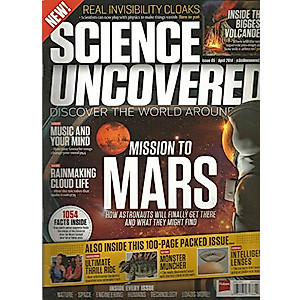 SCIENCE UNCOVERED, DISCOVER THE WORLD AROUND, MISSION TO MARS, APRIL 2014 ~