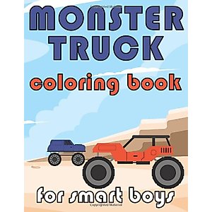 Monster Truck Coloring Book For Smart Boys: Funny Monster Truck Coloring Book for kids 2-4 4-8