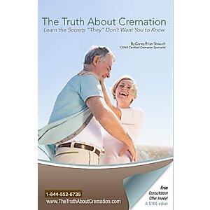 The Truth About Cremation: Secrets "They" Don't Want You To Know