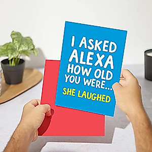 Funny Alexa Birthday Card for her - Alexa How Old am I? She just Laughed - Joke Birthday Card for him - Perfect Friend Birthday Cards - Lockdown Birthday Card - A5 Size (21cm by 14.8cm))