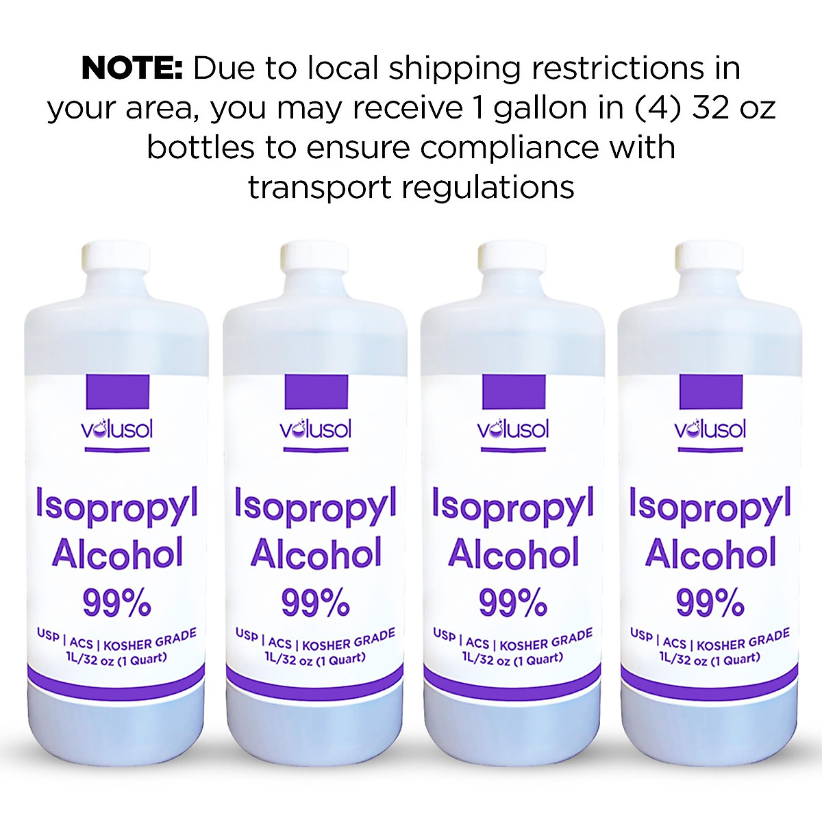 Volu-Sol Isopropyl Alcohol 99% (Isopropanol) - High Purity, USP - Kosher Grade IPA - 1 Gallon (128 oz) (4 Quarts) (4 Pack 32 oz) for Medical, Lab Equipment & Electronics, Clear Bottle