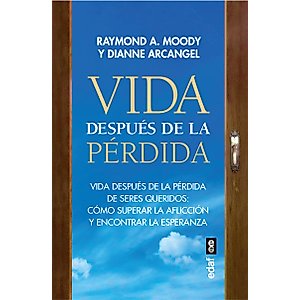 Vida después de la pérdida: Vida después de la pérdida de seres queridos: Cómo superar la aflicción y encontrar la esperanza (Spanish Edition)