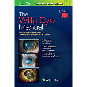 The Wills Eye Manual: Office and Emergency Room Diagnosis and Treatment of Eye Disease