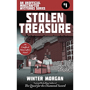 Stolen Treasure: An Unofficial Minecrafters Mysteries Series, Book One (Unofficial Minecraft Mysteries)