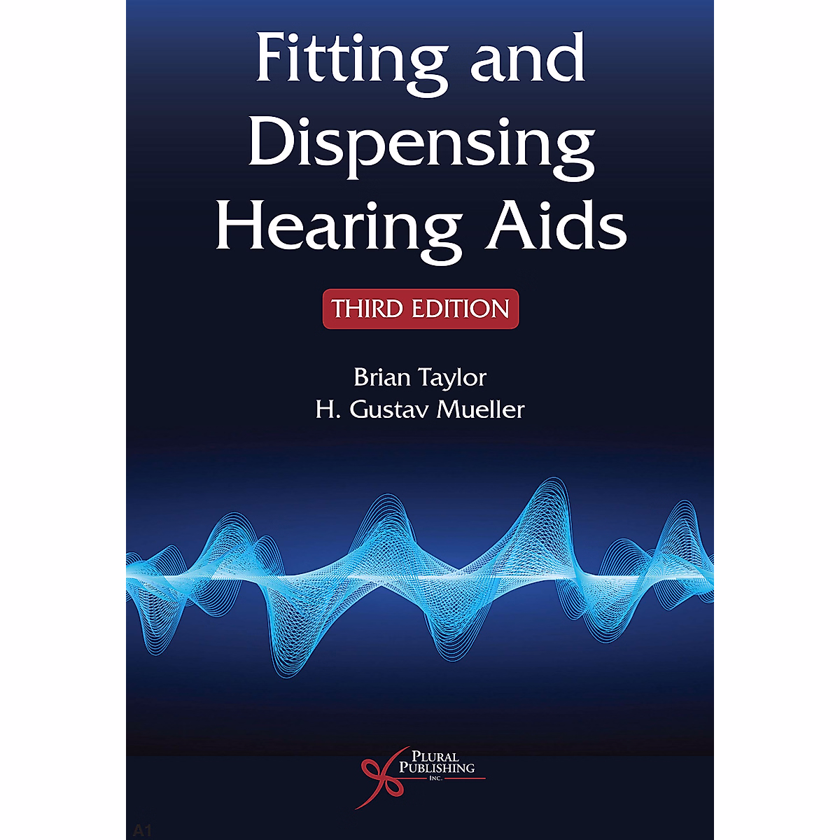 Fitting and Dispensing Hearing Aids, Third Edition