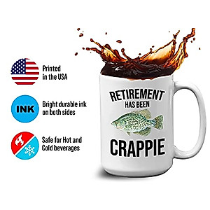 Fishing Lovers Coffee Mug 15Oz White - Retirement Has Been Crppie - Fisherman Fisher Boyfriend Lure Outdoorsmen Bass Pro Boat Lake Lovers Rod