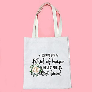 Maid of Honor Proposal Gift Today My Maid Of Honor Forever My Best Friend Tote Bag Bridesmaid Gift (Today My Maid Tote B)