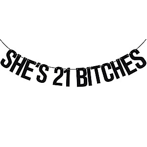 She's 21 Bitches Banner, Girls 21st Birthday Party Decorations, Cheers to 21 Years, 21st Birthday Decorations for Women Black Glitter