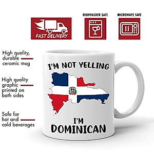 Funny Dominican Republic Pride Coffee Mugs, I'm Not Yelling I'm Dominican Mug, Gift Idea for Dominican Men and Women Featuring the Country Map and Flag, Proud Patriot Souvenirs and Gifts