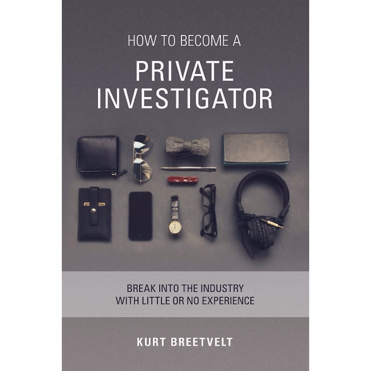 How to become a private investigator: Break into the industry with little or no experience