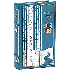 A Collection of Poems by Robert Frost (Leather-bound Classics)