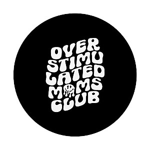 Groovy Overstimulated Moms Club Funny Trendy Mom PopSockets Swappable PopGrip