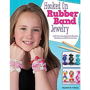 Hooked on Rubber Band Jewelry: 12 Off-the-Loom Designs for Bracelets, Necklaces, and Other Accessories (Design Originals) Easy Step-by-Step Instructions, Photos, & Diagrams, with No Loom Required