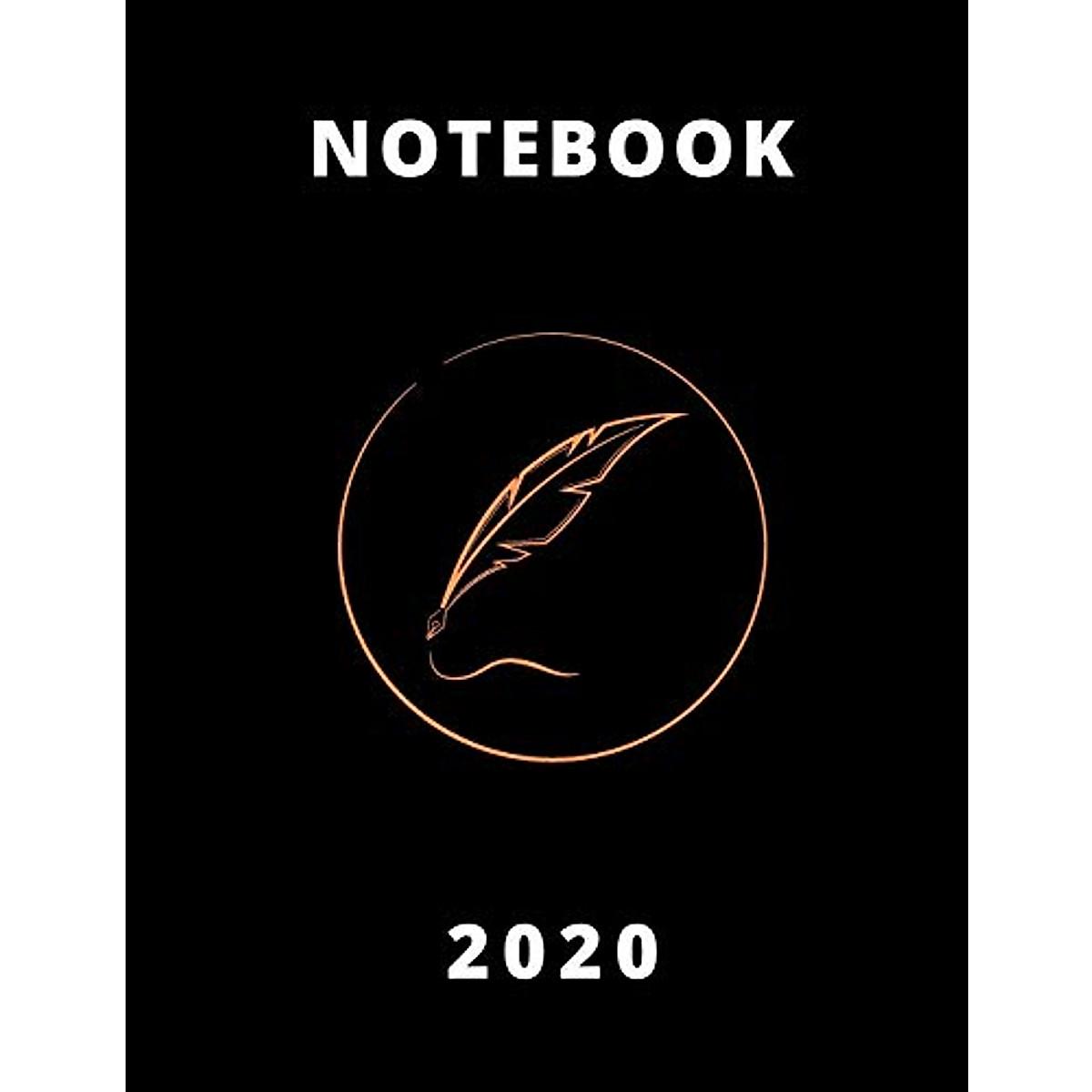 Notebook 2020: What you seek is seeking you!: Get your notebook today, you will love it!