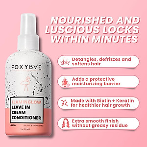 FoxyBae Leave In Conditioner Spray - with Biotin - Hair Detangler for Dryness & Damage - Hydrating, Conditioning, Detangling - Flaminglow - 8 Fl Oz