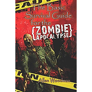 The Basic Survival guide for the Zombie Apocalypse