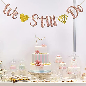 MonMon & Craft We Still Do Banner / Bridal Shower / Engagement / Bachelorette / Wedding Anniversary Party Decorations Rose Gold Glitter