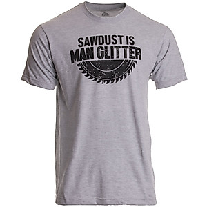 Ann Arbor T-shirt Co. Sawdust is Man Glitter | Funny Woodworking Saw Dust Humor T-Shirt-(Adult,L) Sports Grey
