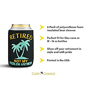 Retirement Can Coolers - 6 Pack - Retirement Stocking Stuffer - Retired Not My Problem Anymore Thermocoolers - Funny Retirement Gifts for Women and Men - Insulated Drink Holder with Palm Trees