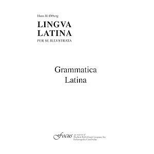 Lingua Latina per se illustrata. Pars I: Familia Romana, Grammatica Latina (Latin Edition)