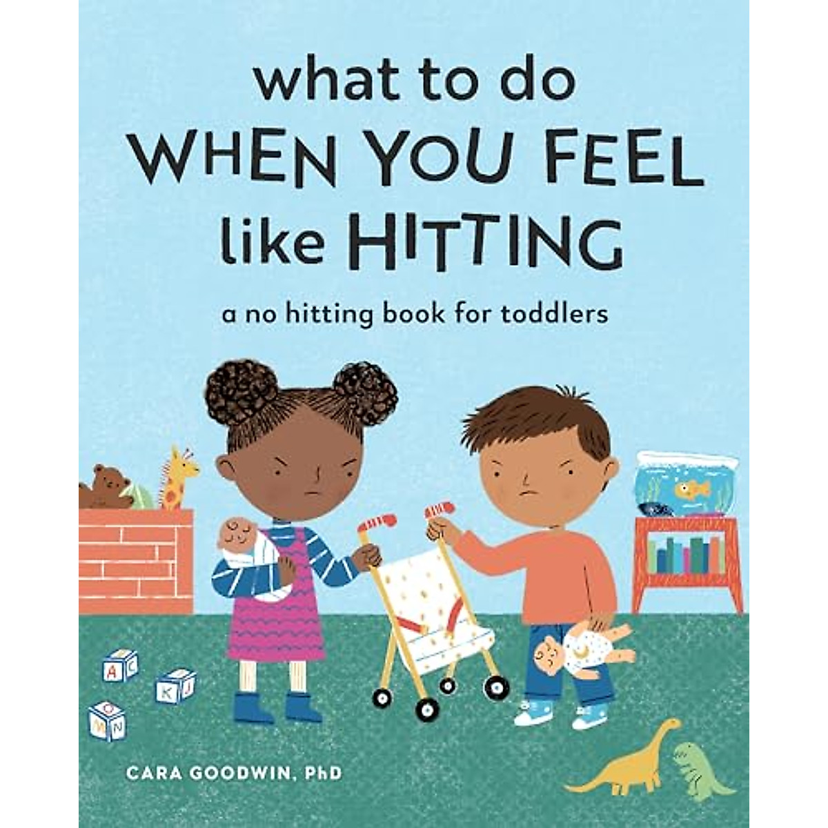 What to Do When You Feel Like Hitting: A No Hitting Book for Toddlers (Big Feelings Books for Toddlers)