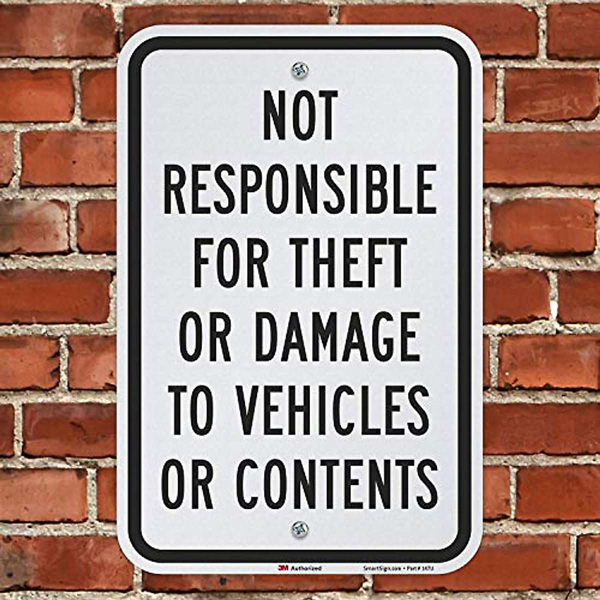 SmartSign - K-1003-EG-12x18 Not Responsible For Theft Or Damage To Vehicles Or Contents Sign By | 12" x 18" 3M Engineer Grade Reflective Aluminum Black on White