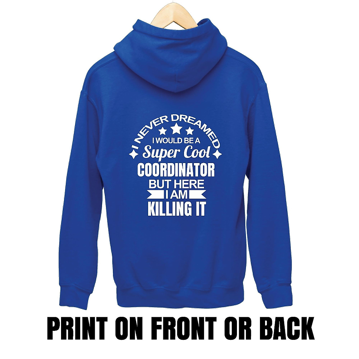 Inspirational Quote Gifts for Coordinators Killing It Black and Muticolor Unisex Hoodie