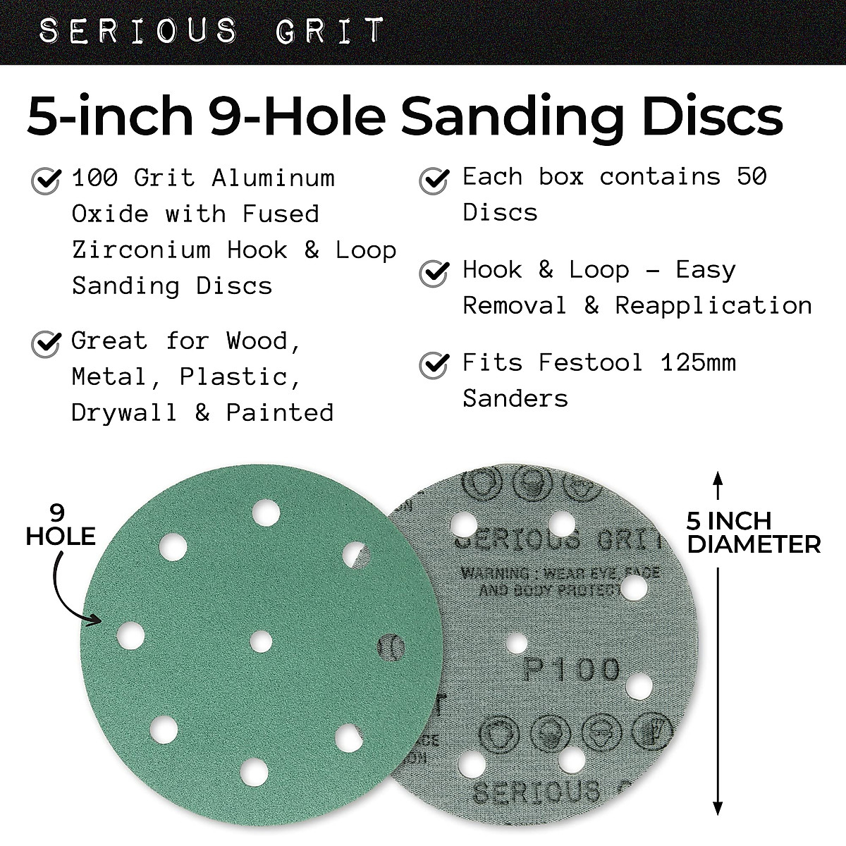 Serious Grit - 5-Inch 9-Hole 100 Grit Sanding Discs - Heavy-Duty Hook & Loop Film Discs - Sandpaper for Random Orbital Sanders - 50 Pack Box