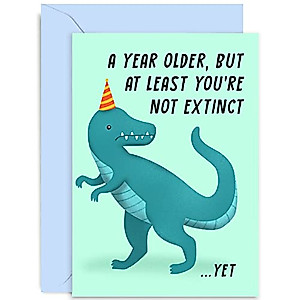 Old English Co. Funny Humour Birthday Card for Dad - Dinosaur 'You're Not Extinct Yet' Hilarious Birthday Card for Him - Old Age Joke - Gift Grandad, Brother, Uncle | Blank Inside with Envelope