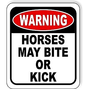 warning HORSES MAY BITE OR KICK Aluminum Composite Outdoor Sign 8.5" x10"