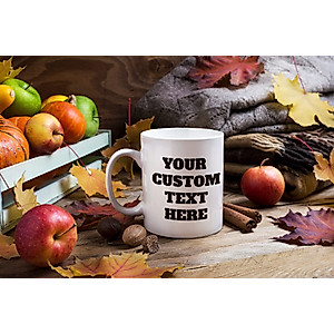 Customized Mugs with Personalized Custom Words, Text, or Names White Ceramic 11 Oz Coffee Mug, Customizable Coffee Cups for Your Most Funny Designs Welcome Add Your Own Text Pick Your Font