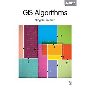 GIS Algorithms (SAGE Advances in Geographic Information Science and Technology Series)