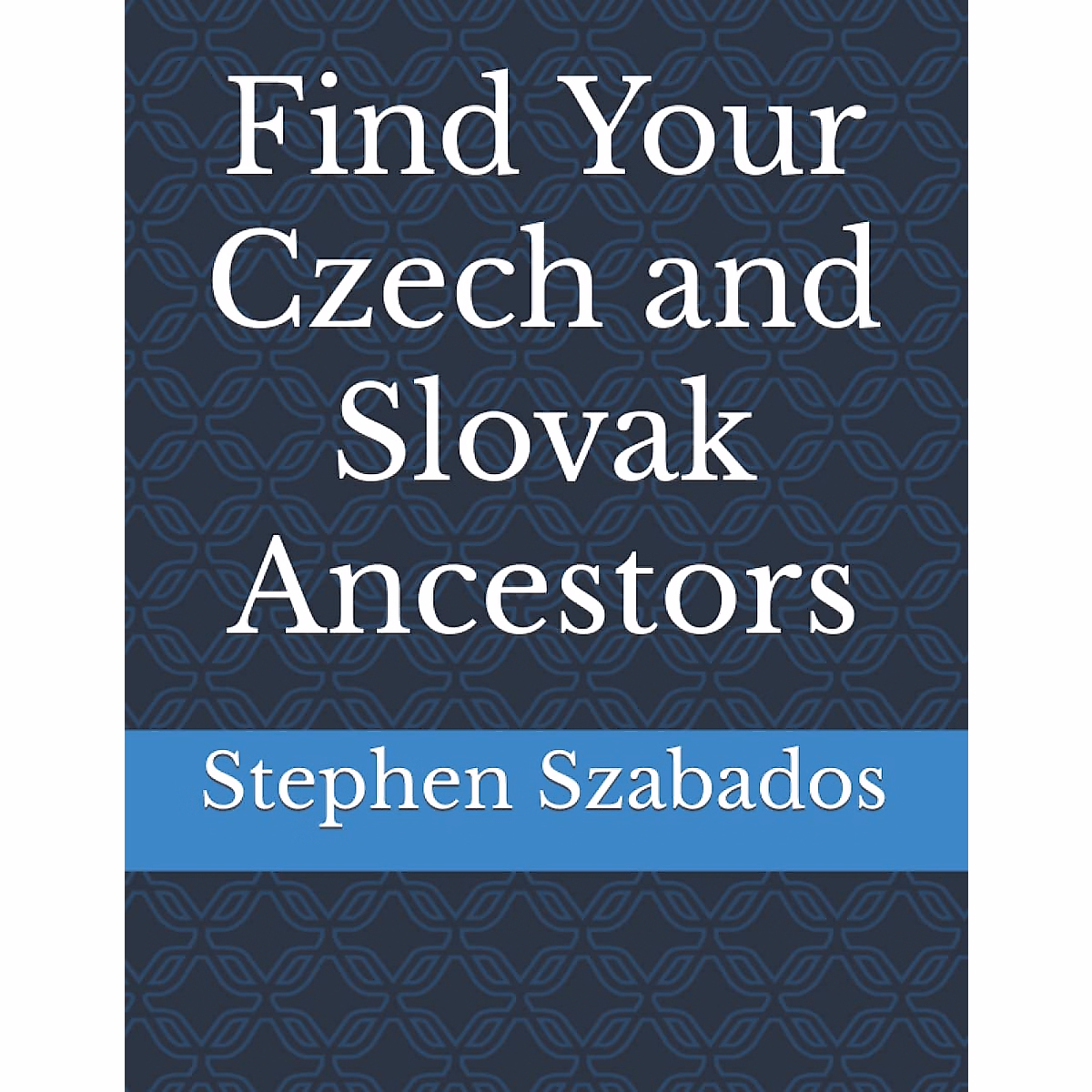 Find Your Czech and Slovak Ancestors