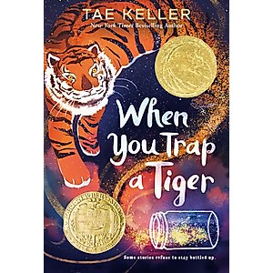 When You Trap a Tiger: (Newbery Medal Winner)