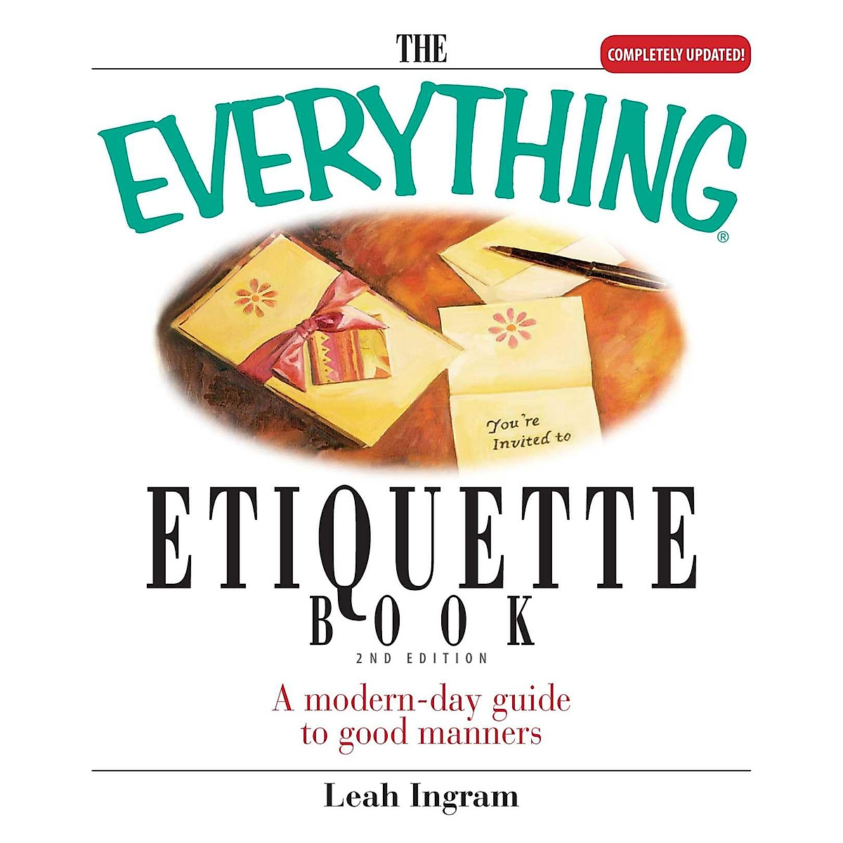 The Everything Etiquette Book: A Modern-Day Guide to Good Manners (Everything® Series)