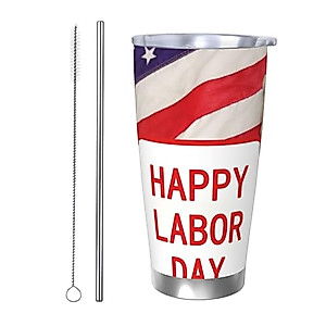 Happy Labor Day Tumbler with Lid and Straw 20oz Stainless Steel Car Cup for Hot and Cold Drinks, Double Wall Insulated Travel Coffee Mug Reusable Drink Thermos Cup Birthday Gifts