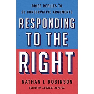 Responding to the Right: Brief Replies to 25 Conservative Arguments