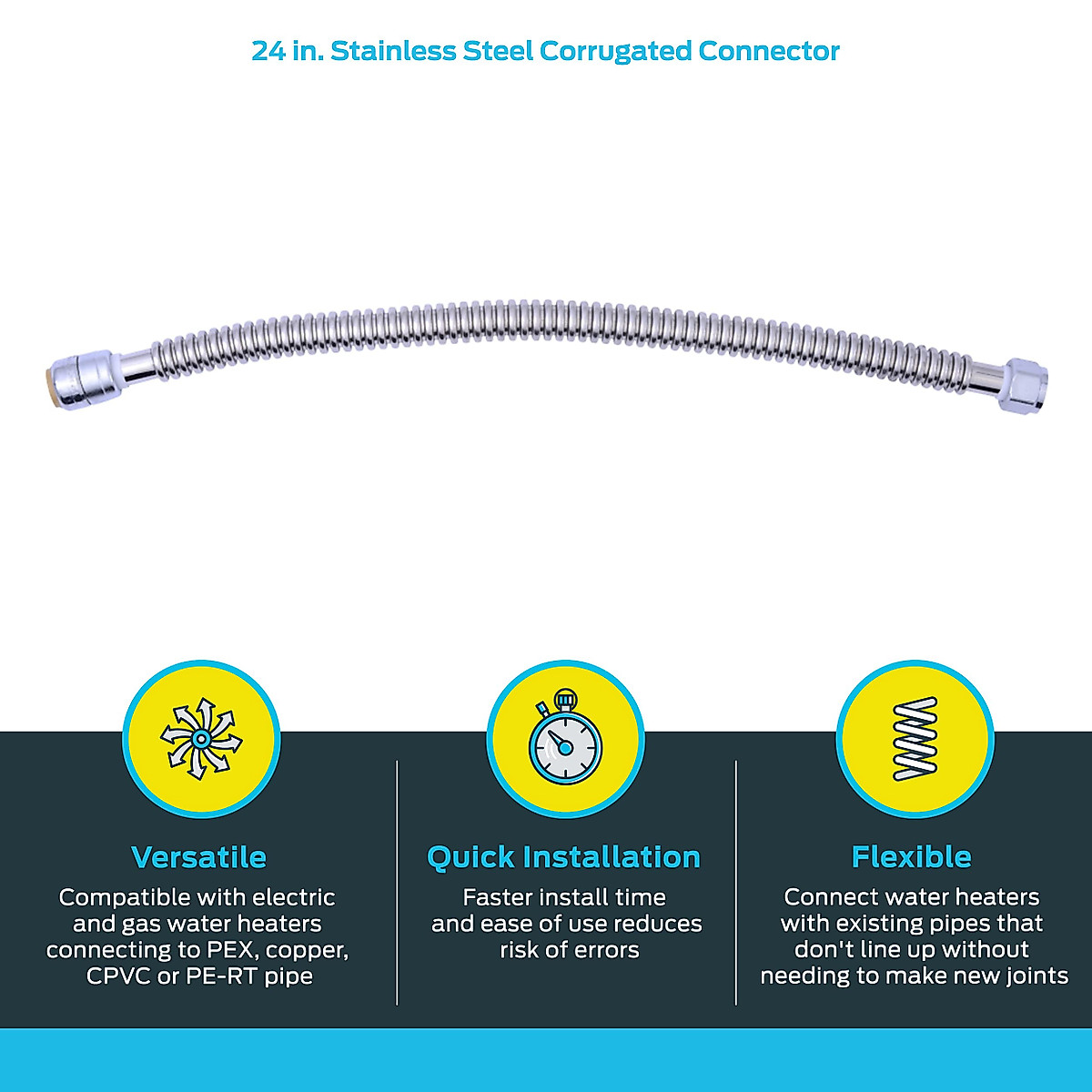 SharkBite 3/4 Inch x 3/4 Inch FIP x 24 Inch Stainless Steel Corrugated Flexible Water Heater Connector, Push To Connect Brass Plumbing Fitting, PEX Pipe, Copper, CPVC, PE-RT, HDPE, SS3088FLEX24LF