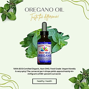 Healthy Health Oregano Oil - Wild Mediterranean - ECO Certified Organic Extra Strength 83% Carvacrol, All Natural Food Grade Oil of Oregano, Non GMO 1 fl. OZ