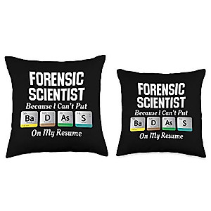 Forensic Science Gifts Forensic Scientist-Badass On My Resume Throw Pillow, 16x16, Multicolor