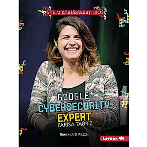 Google Cybersecurity Expert Parisa Tabriz (STEM Trailblazer Bios)