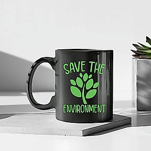 Earth Day Environment Day Gifts for humor Fans Save the Earth 11oz 15oz Black Coffee Mug