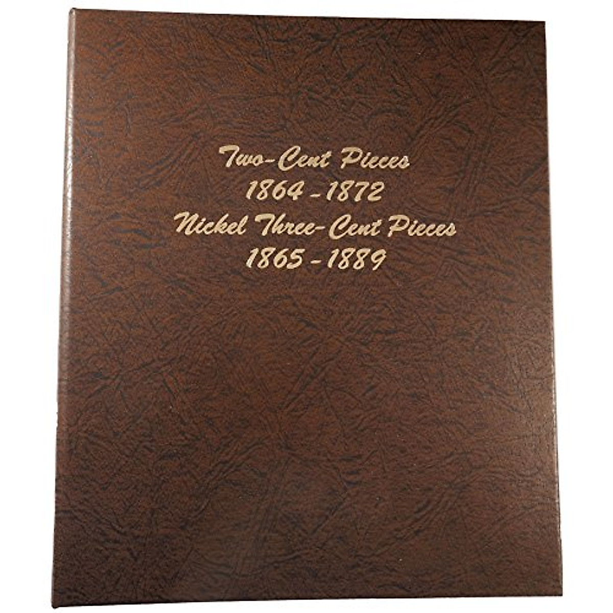 Dansco US Two Cent Piece 1864 - 1872 and Nickel Three Cent Piece 1865 - 1889 Coin Album #6108