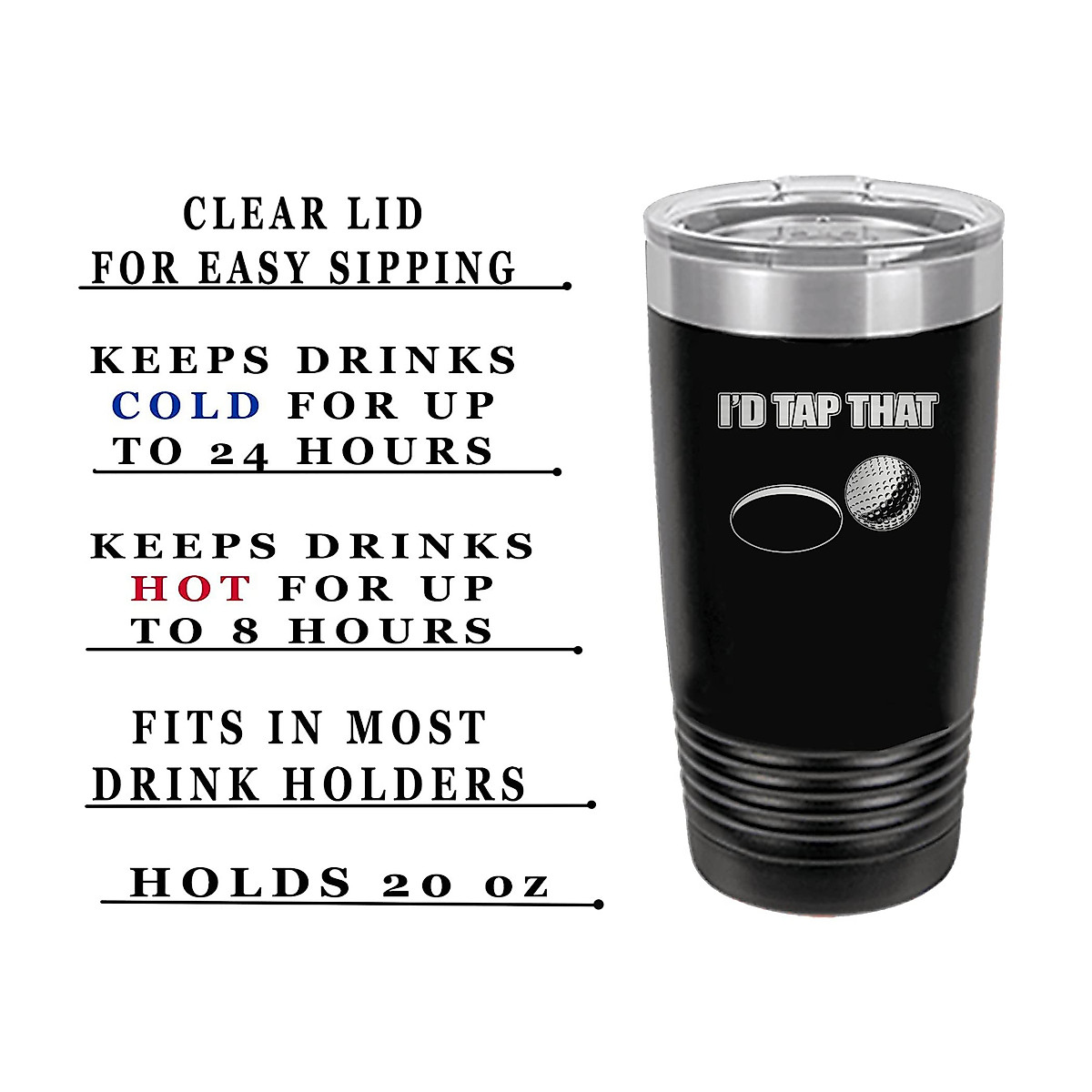Rogue River Tactical Funny I'd Tap That Golf Ball 20 Oz. Travel Tumbler Mug Cup w/Lid Vacuum Insulated Hot or Cold Gift For Golfer Dad Grandpa Ball (Black)