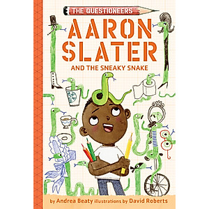 Aaron Slater and the Sneaky Snake: The Questioneers Book #6