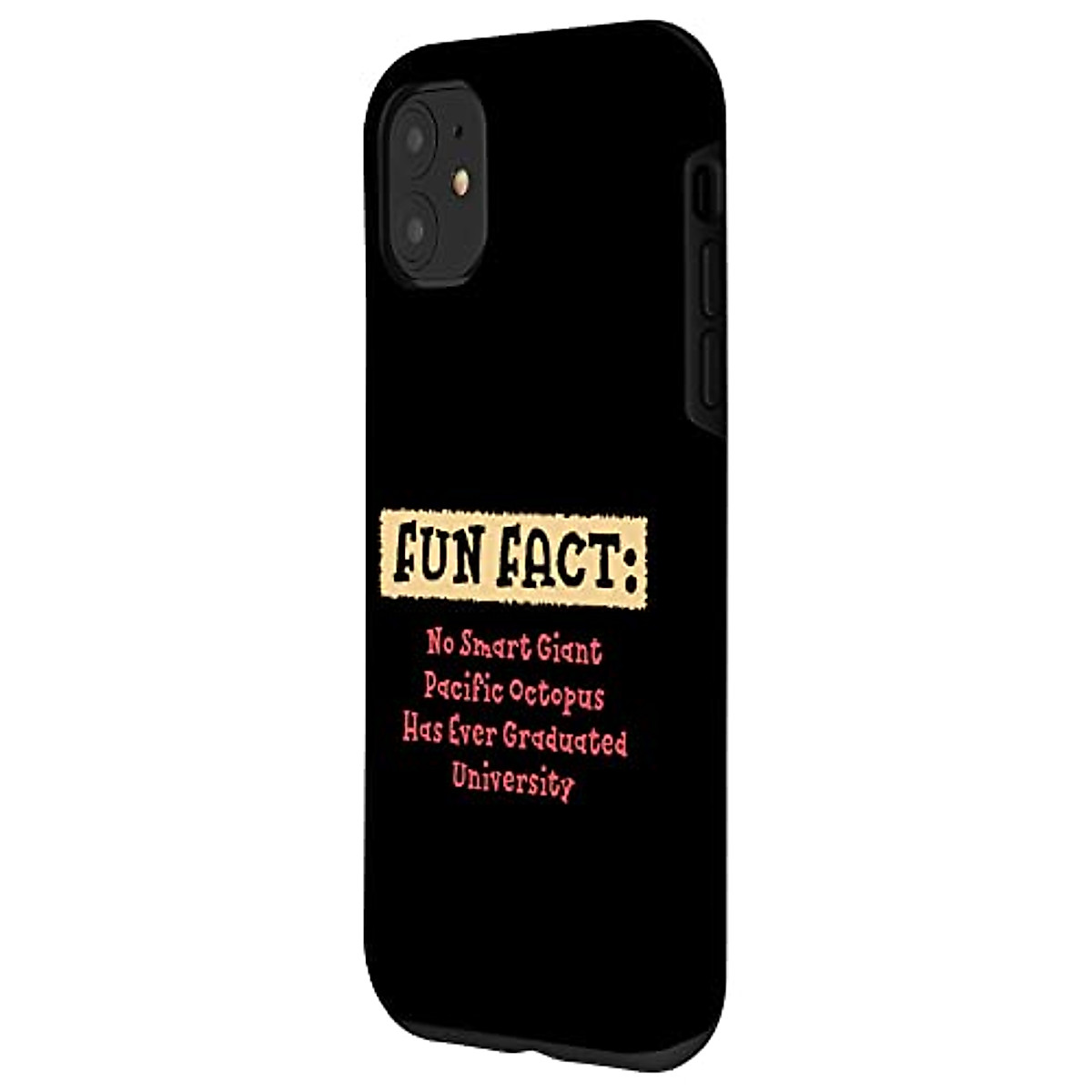 iPhone 11 No Giant Octopus Graduated Uni Funny Animal Pun Humor Case