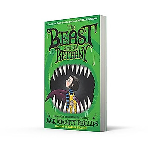 The Beast and the Bethany: The funniest children's debut of 2020! For fans of Roald Dahl and David Walliams! Readers of 8+ will DEVOUR this!