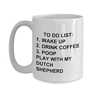 Dutch Shepherd Owner Mug Dog Lovers To Do List Funny Coffee Mug Tea Cup Gag Mug for Men Women