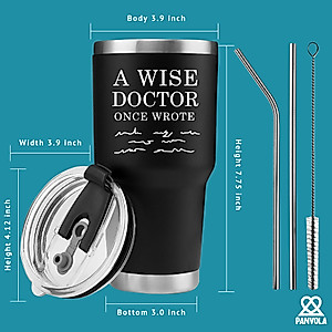 Panvola A Wise Doctor Once Wrote Tumbler Physician Medical Student Dr Travel Mug For Dad Mom Graduation Birthday Christmas Anniversary Vacuum Insulated Stainless Steel Removable Lid And Straw (30 oz)